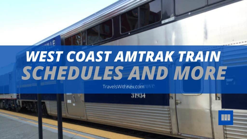 West Coast Amtrak Train Schedules & More - TWK