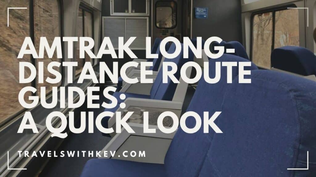 Amtrak Long-Distance Route Guides: A Quick Look - TWK
