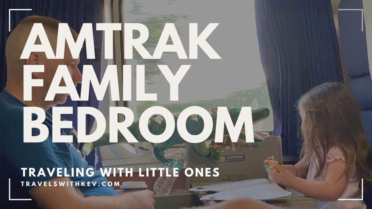 Amtrak Family Bedroom: Traveling with Little Ones - TWK