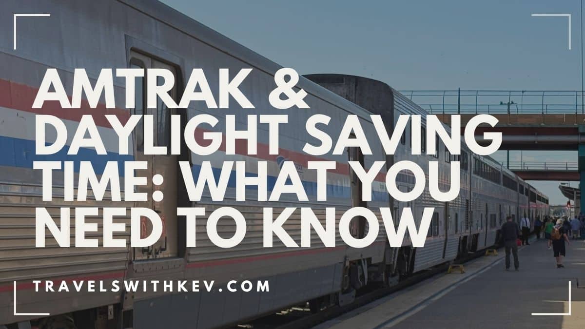 Amtrak & Daylight Saving Time: What You Need To Know - TWK