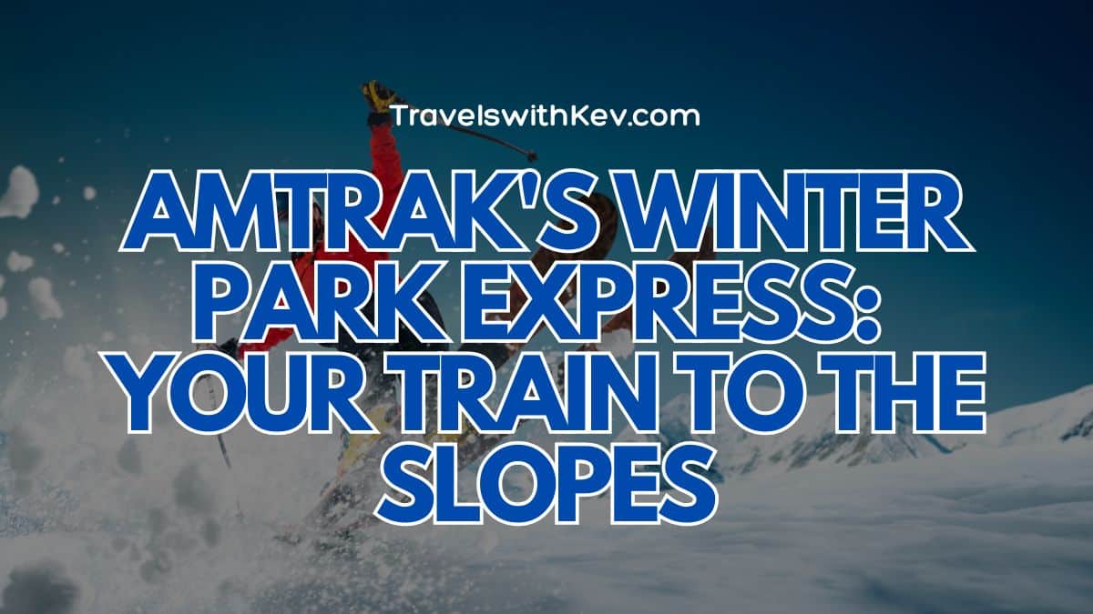 Amtrak’s Winter Park Express: Your Train to the Slopes - TWK