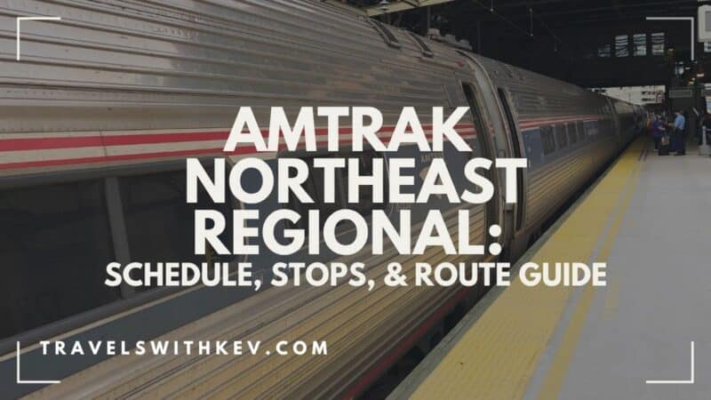 Amtrak Northeast Regional: Schedule, Stops, & Route Guide -TWK