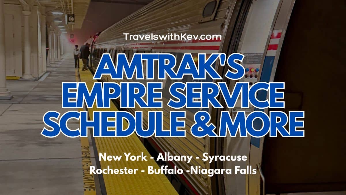 Amtrak's Empire Service: Train Schedule & More - Travels With Kev