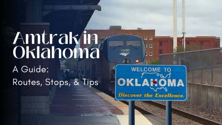 Amtrak in Oklahoma: What You Need to Know - Travels With Kev