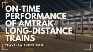 On-Time Performance of Amtrak Long-Distance Trains - TWK
