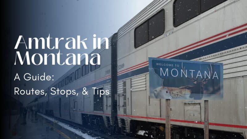 Amtrak in Montana: What You Need To Know - TWK