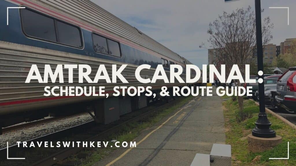 Amtrak Cardinal: Schedule, Stops, & Route Guide - TWK