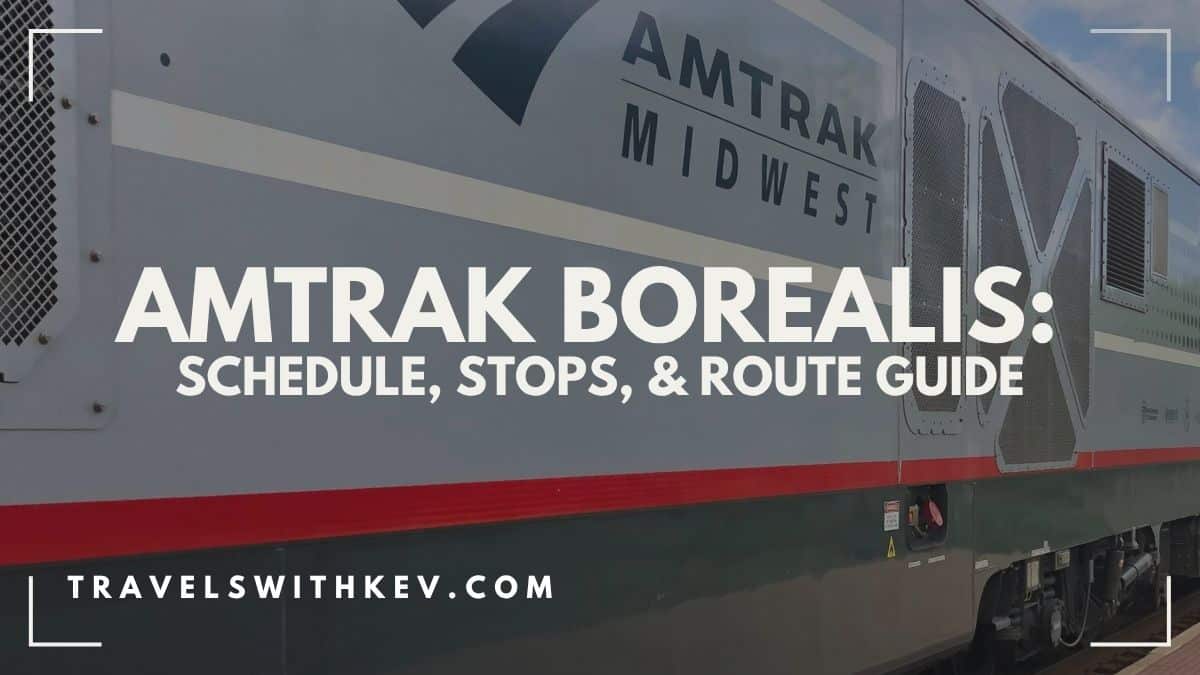 Amtrak Borealis: Schedule, Stops, & Route Guide - TWK